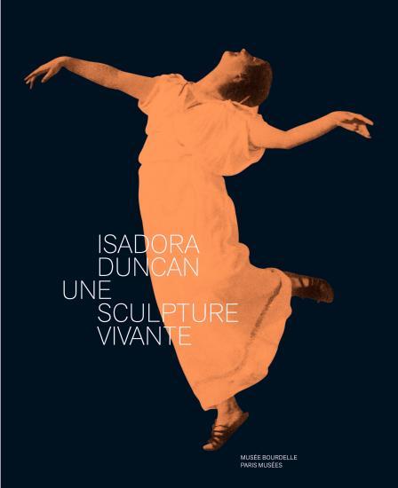 "Isadora Duncan" au Musée Bourdelle - La Parafe